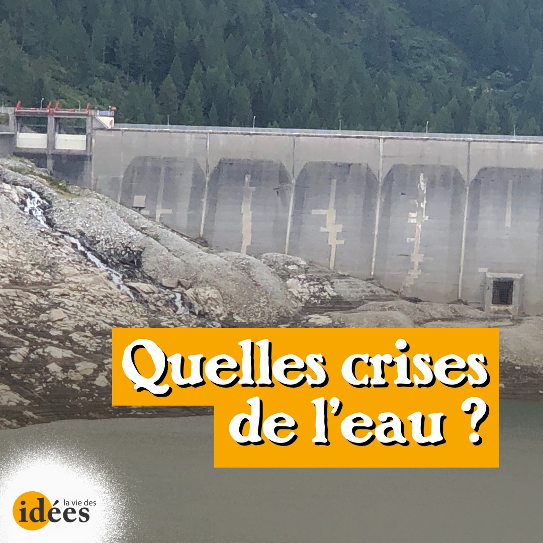 Quelles crises de l’eau ? - La Vie des idées