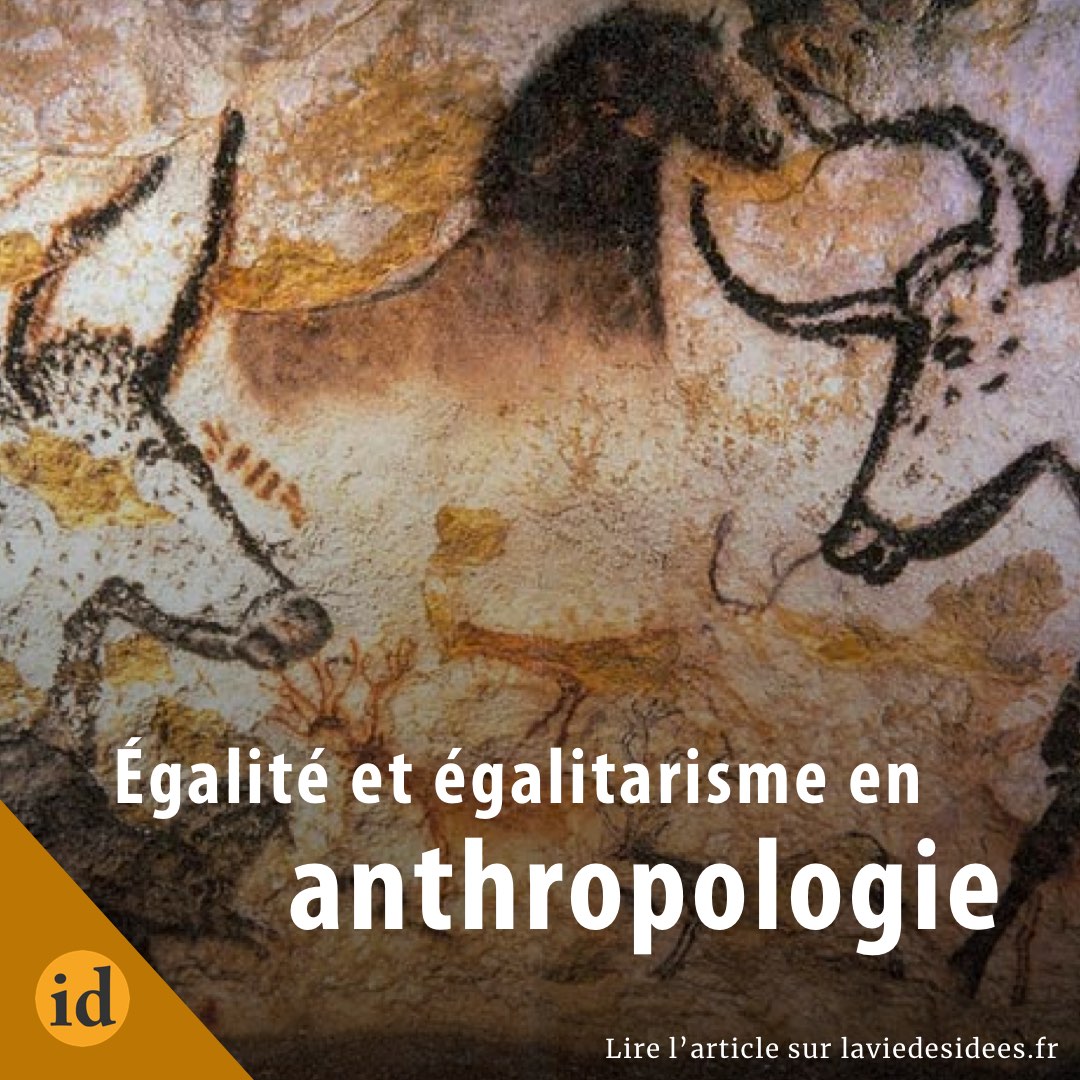 Égalité et égalitarisme en anthropologie - La Vie des idées