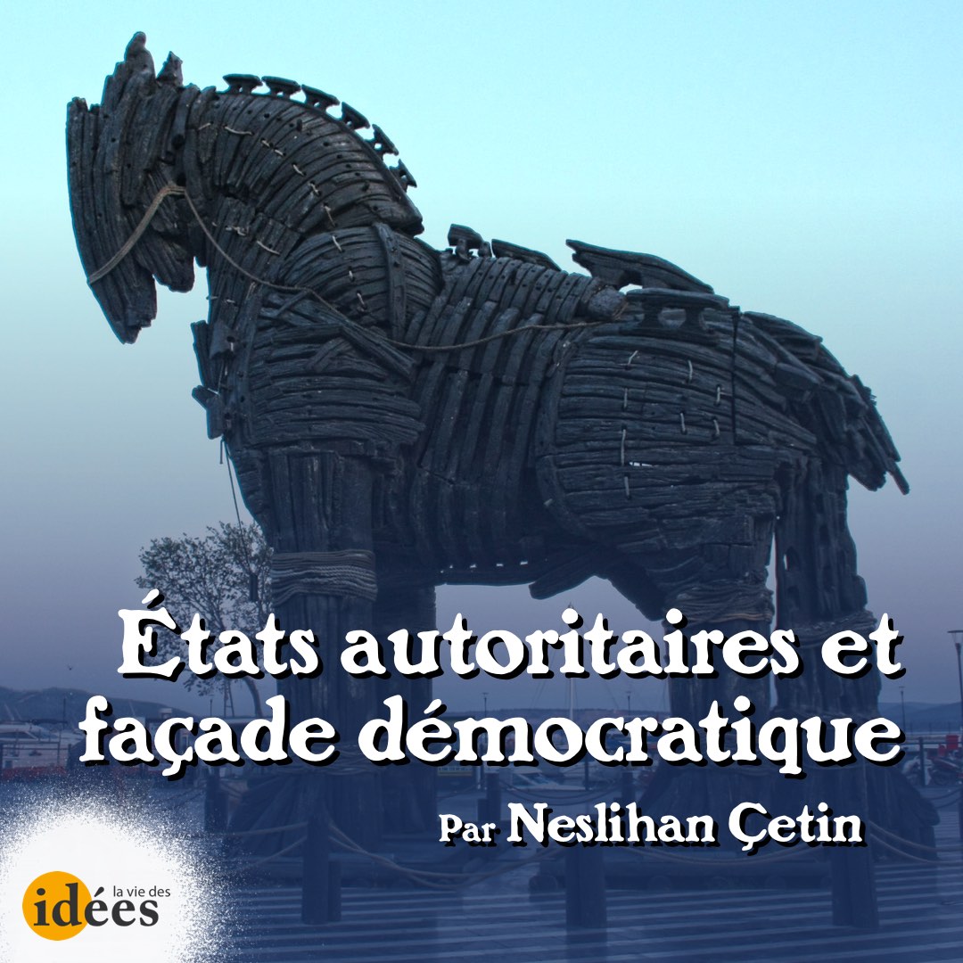 États autoritaires et façade démocratique - La Vie des idées