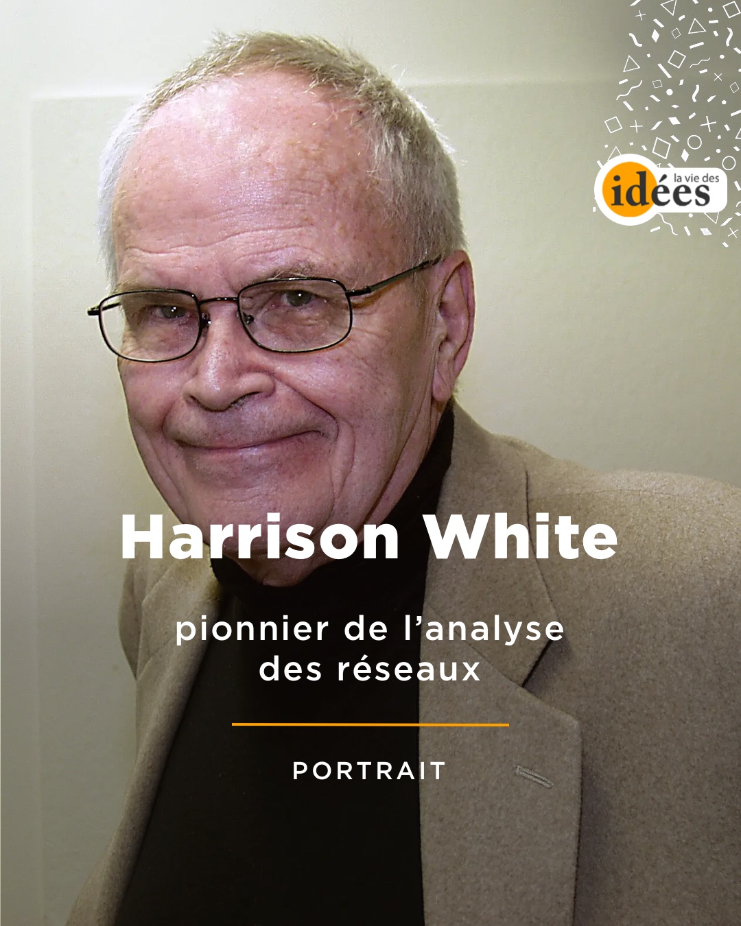 Harrison White, the Pioneer of Network Analysis - Books & ideas