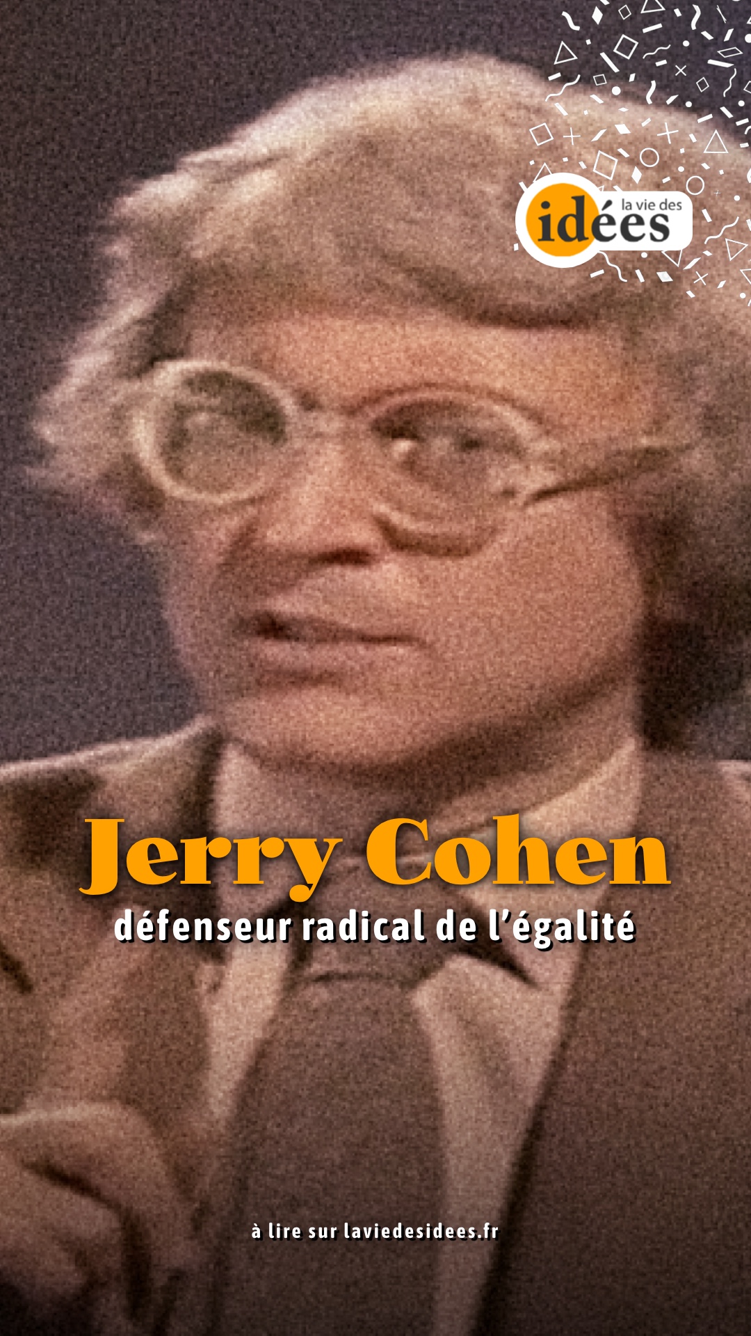 Jerry Cohen, défenseur radical de l’égalité - La Vie des idées