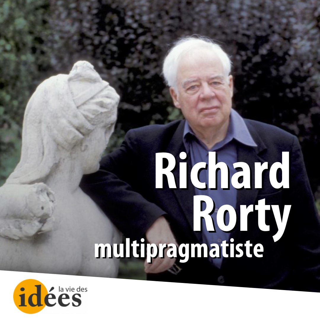 Richard Rorty multipragmatiste - La Vie des idées