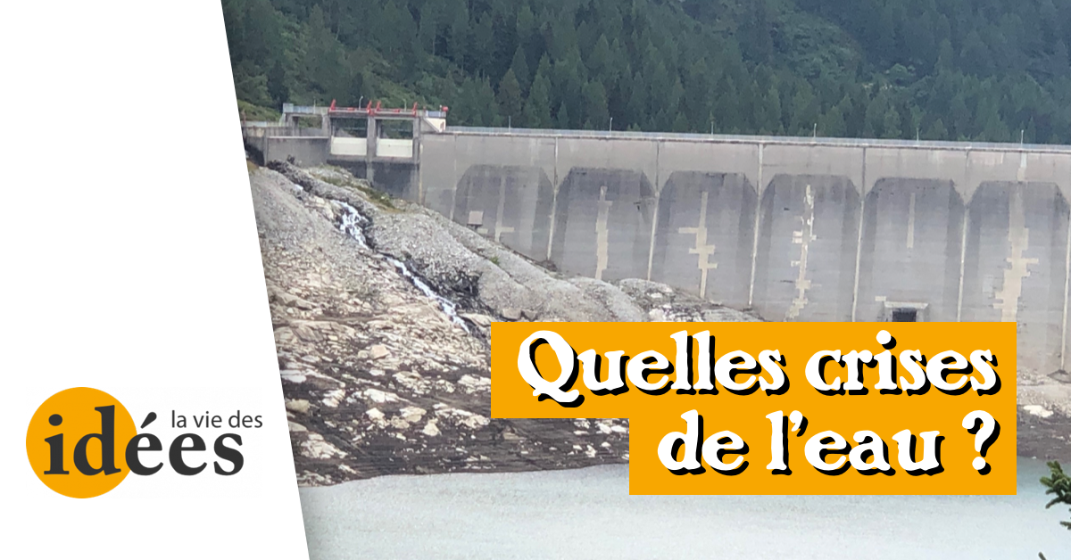 Quelles crises de l’eau ? - La Vie des idées