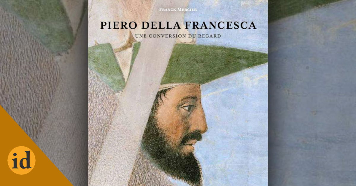 Piero, perspective et théologie - La Vie des idées