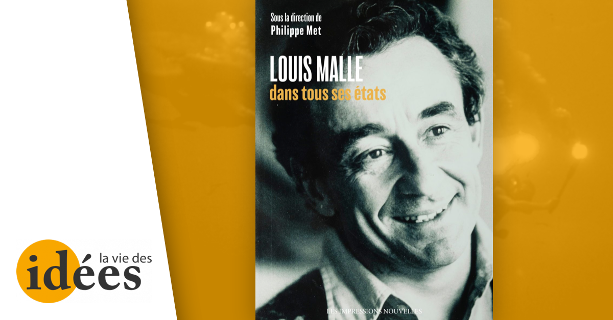 Louis Malle, lui-même ailleurs - La Vie des idées