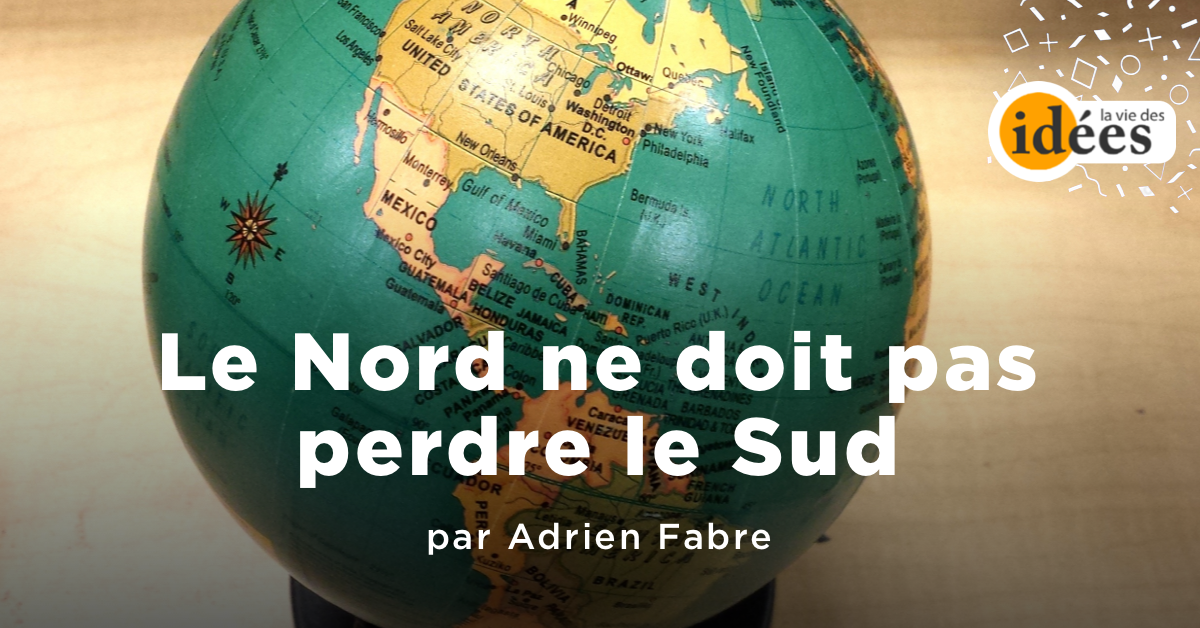 Le Nord ne doit pas perdre le Sud - La Vie des idées